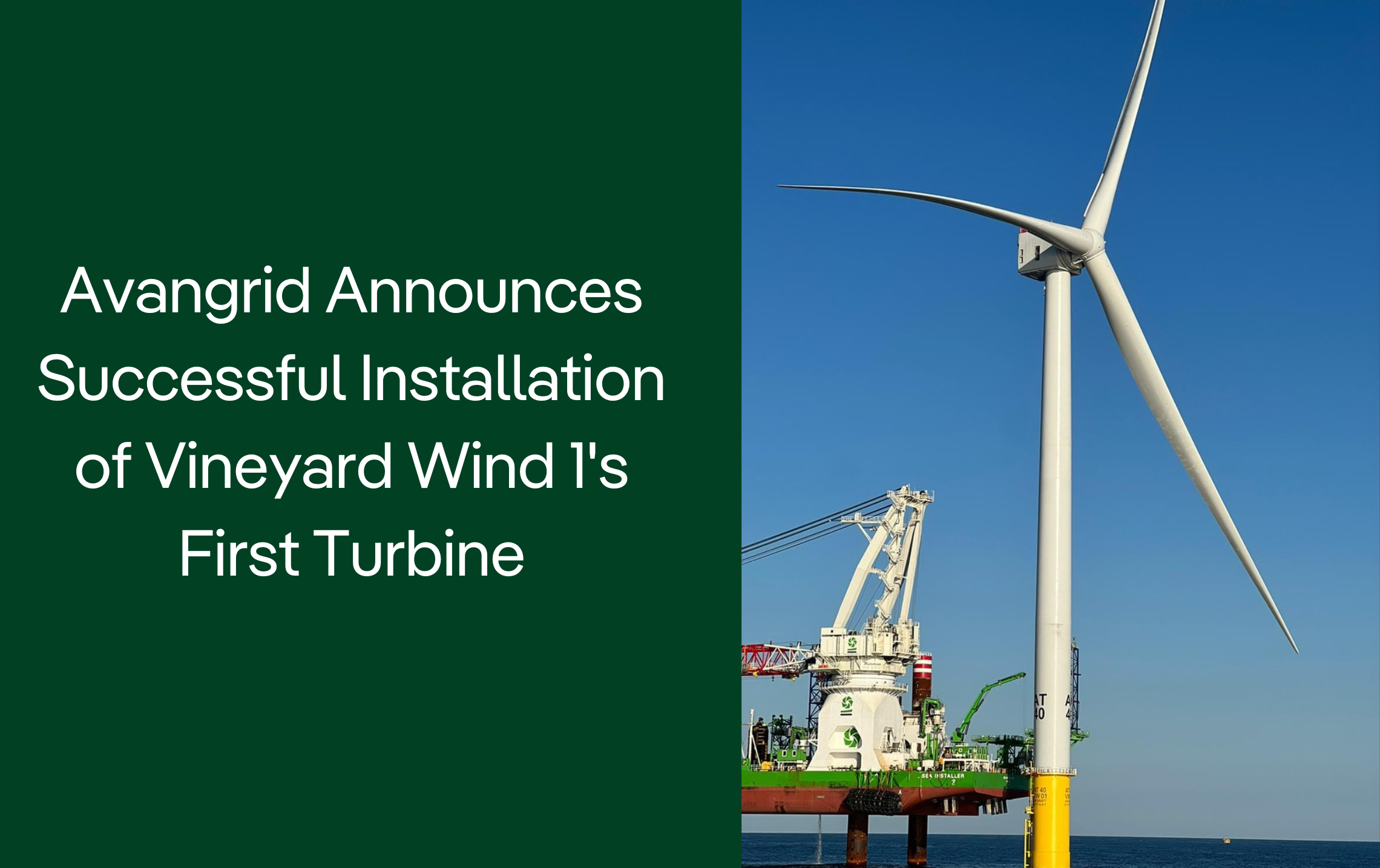 Avangrid, CIP Announce Successful Installation of the First Turbine for ...